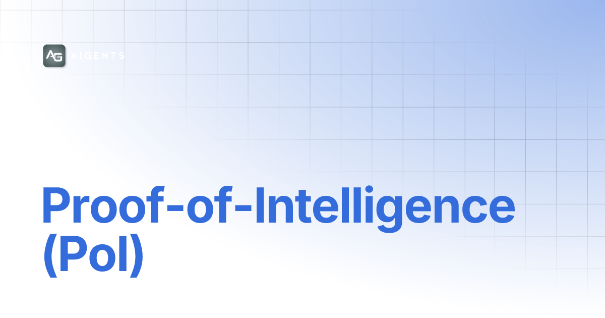 Proof-of-Intelligence (PoI) | AIGENTS: Docs & Resources