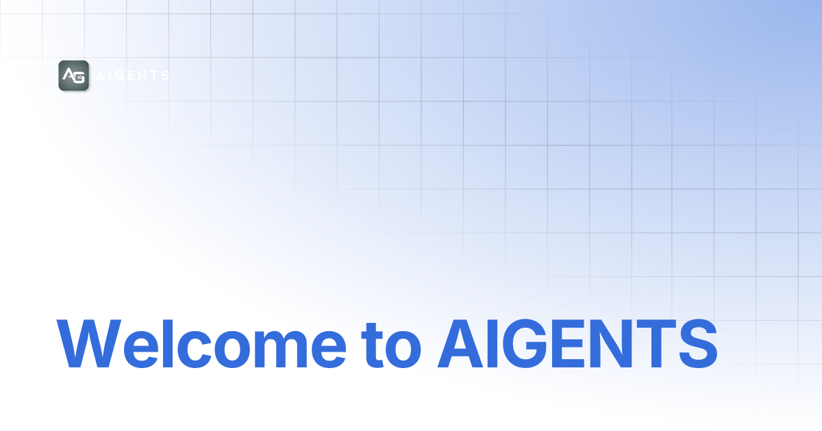 Welcome to AIGENTS | AIGENTS: Docs & Resources